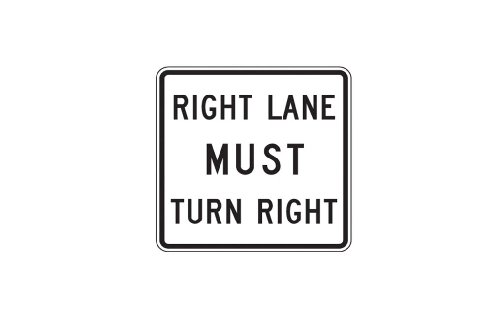 Right Lane Must Turn Right Sign R3-7R - Traffic Safety Supply Company