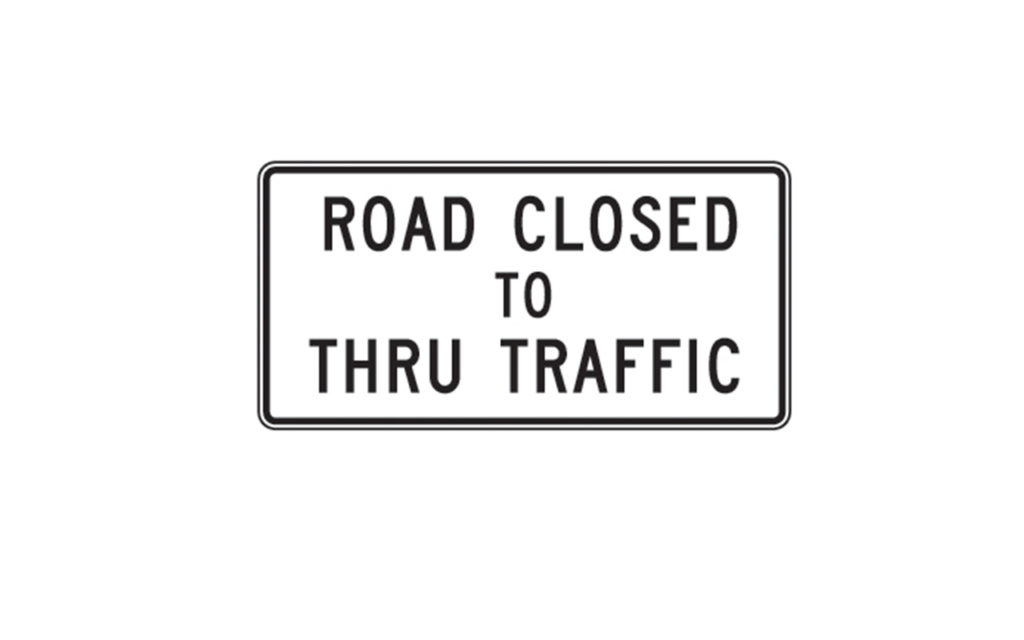 Road Closed to Thru Traffic Sign R11-4 - Traffic Safety Supply Company