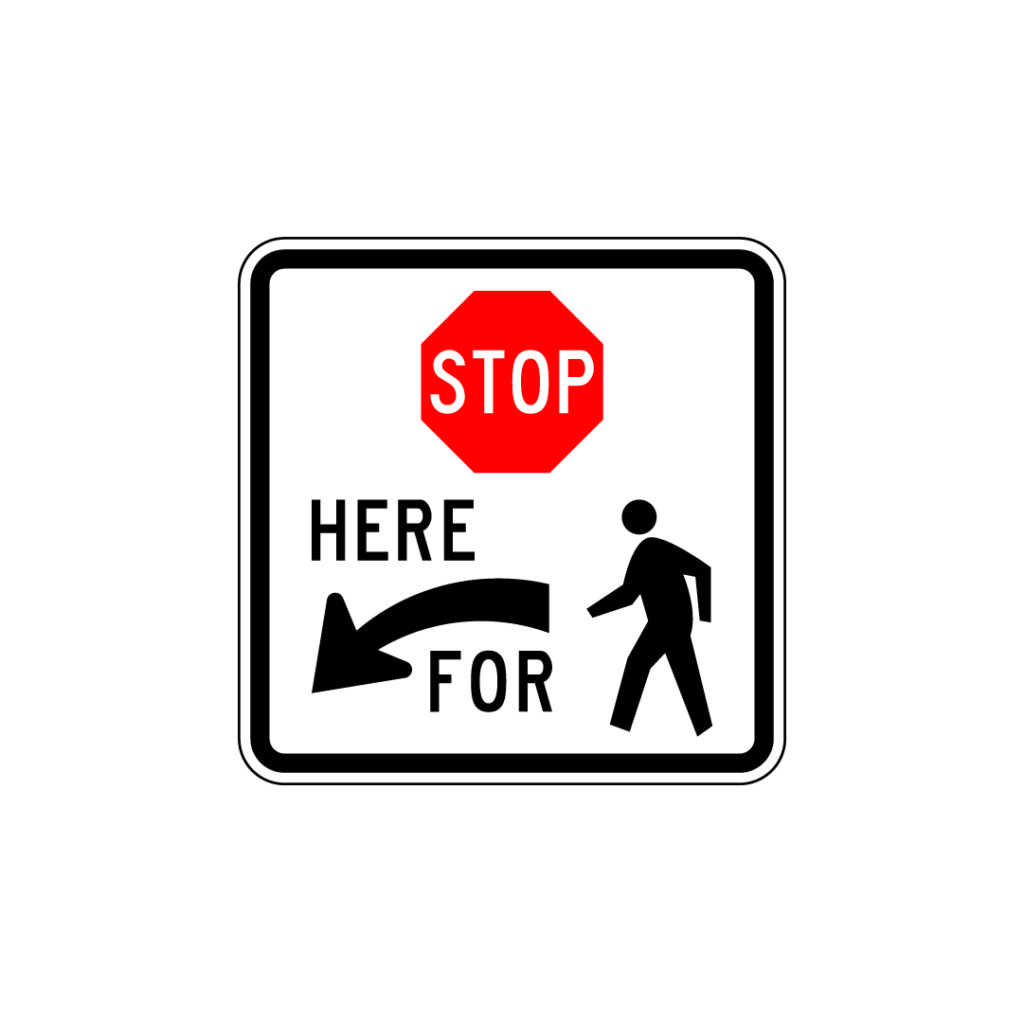 Stop Here for Pedestrians Sign R1-5B - Traffic Safety Supply Company
