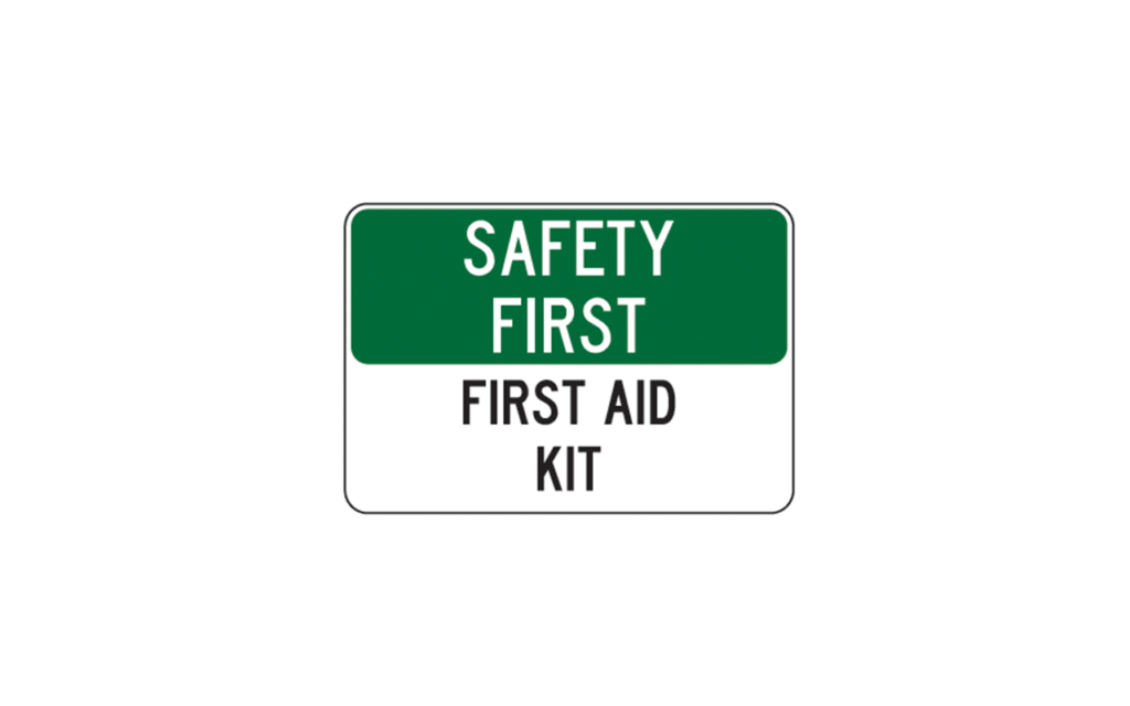 Safety First Aid Kit Sign - Traffic Safety Supply Company