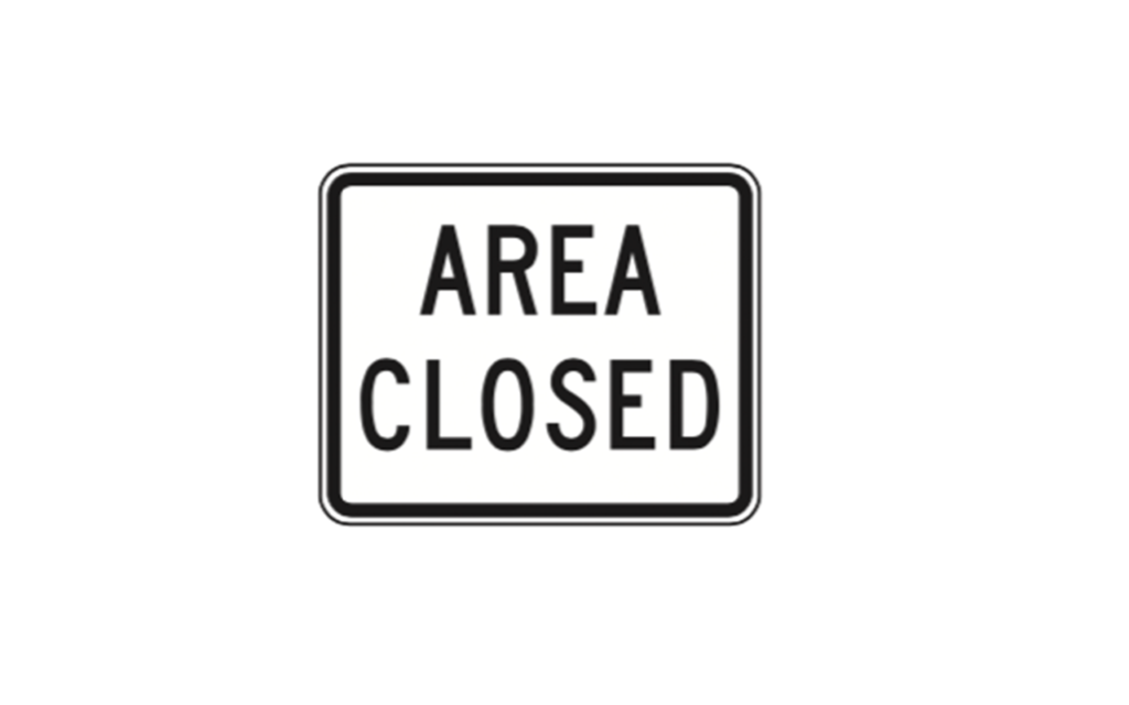 Area Closed Sign - Traffic Safety Supply Company