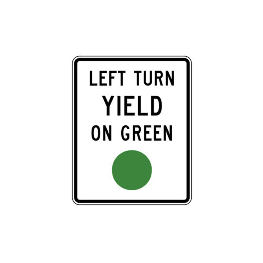 Left Turn Yield On Green Sign R10-12 - Traffic Safety Supply Company