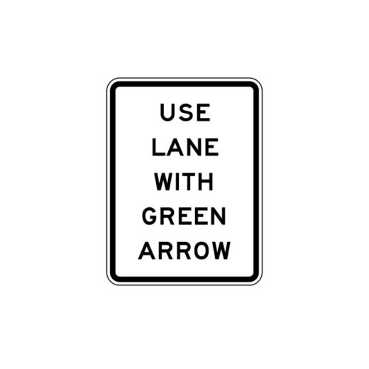 Use Lane with Green Arrow Sign R10-8 - Traffic Safety Supply Company