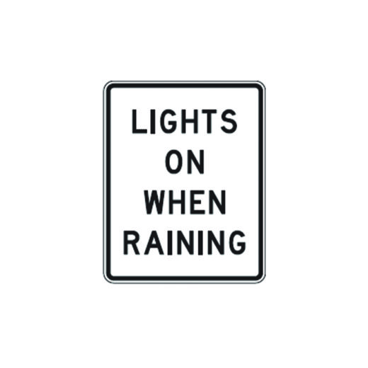 Lights On When Raining Sign R16-6 - Traffic Safety Supply Company