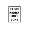 Begin Higher Fines Zone Sign R2-10 - Traffic Safety Supply Company