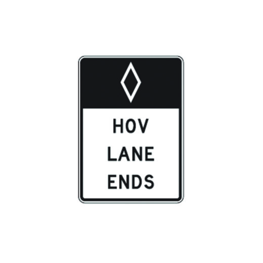 HOV Lane Ends (Post-mount) Sign R3-12a - Traffic Safety Supply Company