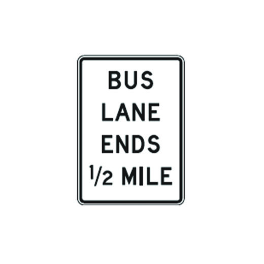 Bus Lane Ends 1/2 Mile Sign R3-12h - Traffic Safety Supply Company
