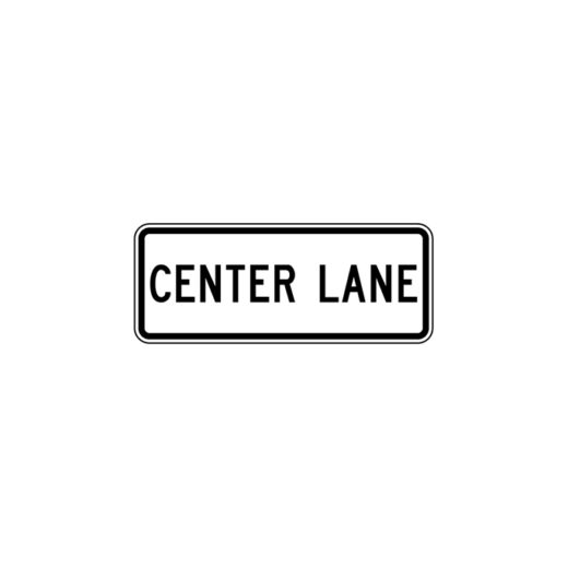 Center Lane Sign R3-5eP - Traffic Safety Supply Company