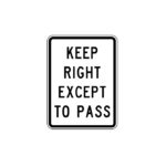 Keep Right Except to Pass Sign R4-16 - Traffic Safety Supply Company