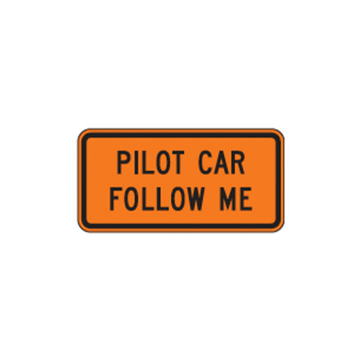 Pilot Car Follow Me Sign G20-4 - Traffic Safety Supply Company