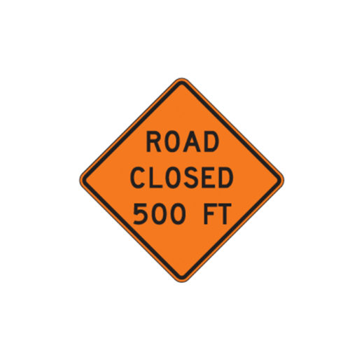 Road Closed 500 FT Sign W20-3 - Traffic Safety Supply Company