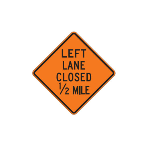 Left Lane Closed 1/2 Mile Sign W21-5L - Traffic Safety Supply Company